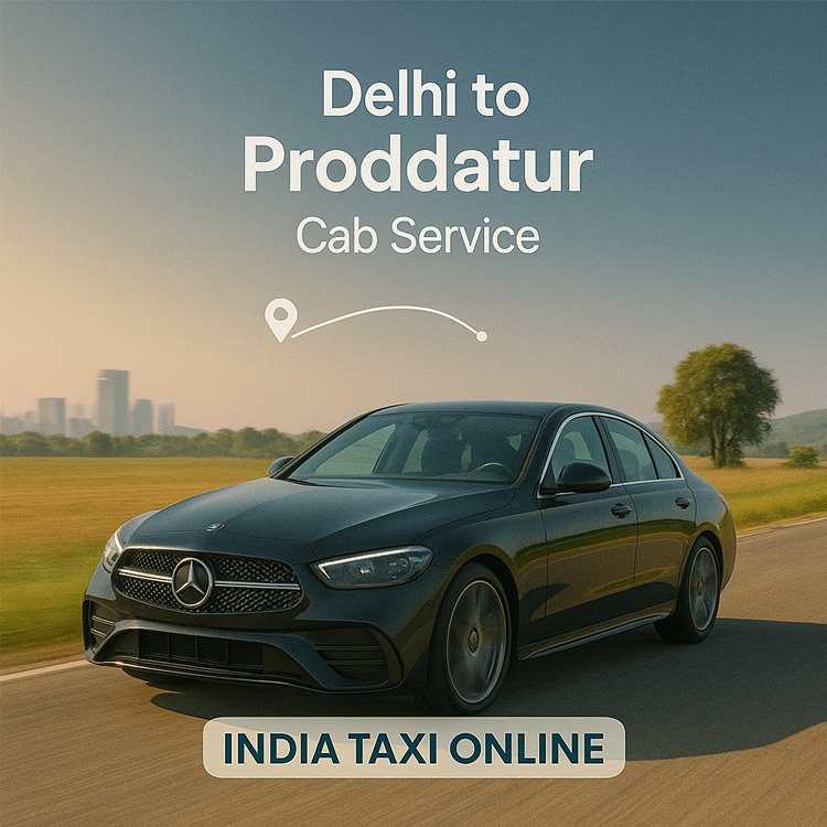 Delhi to Proddatur Cab Booking | One-Way & Round Trip Taxi Service